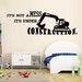 It's Not a Mess It's Under Construction Wall Decals - Etsy