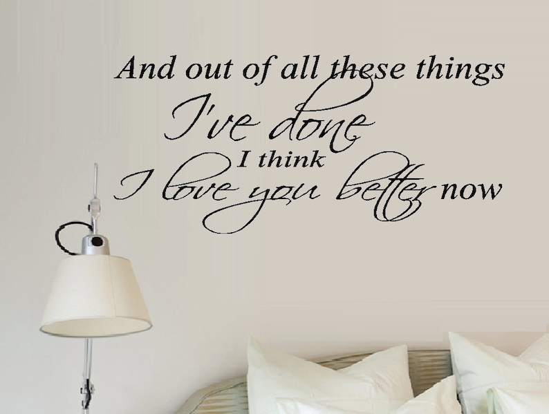I Love You Better Now ~ Lyrics, Wall or Window Decal - Etsy