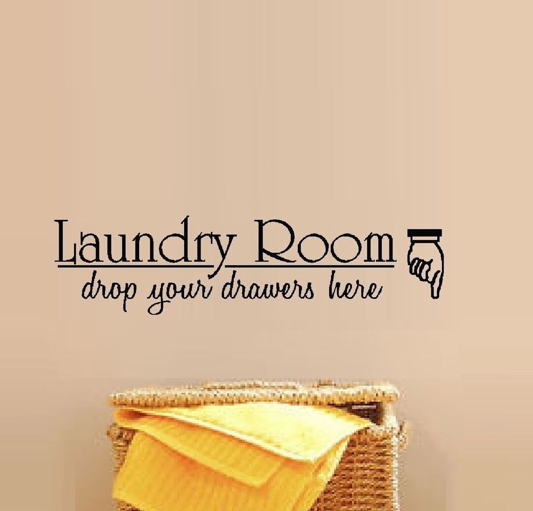 Laundry Room Drop Your Drawers Here - Wall or Window Decal - Etsy