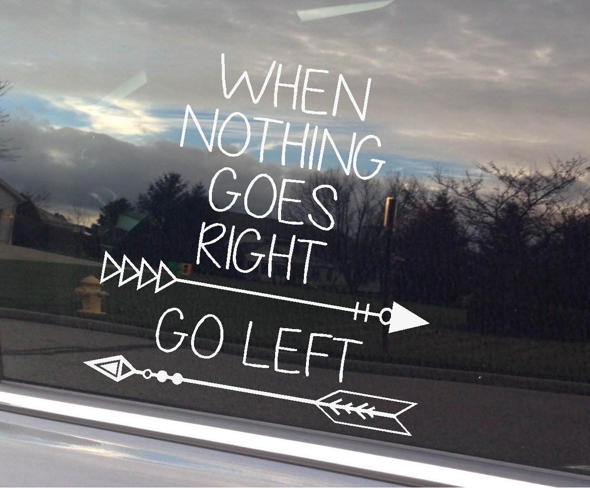 when-nothing-goes-right-go-left-with-arrows-wall-decal-etsy