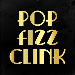 Pop Fizz Clink Sign. Party Printables Alcohol Sign. Gatsby Roaring ...