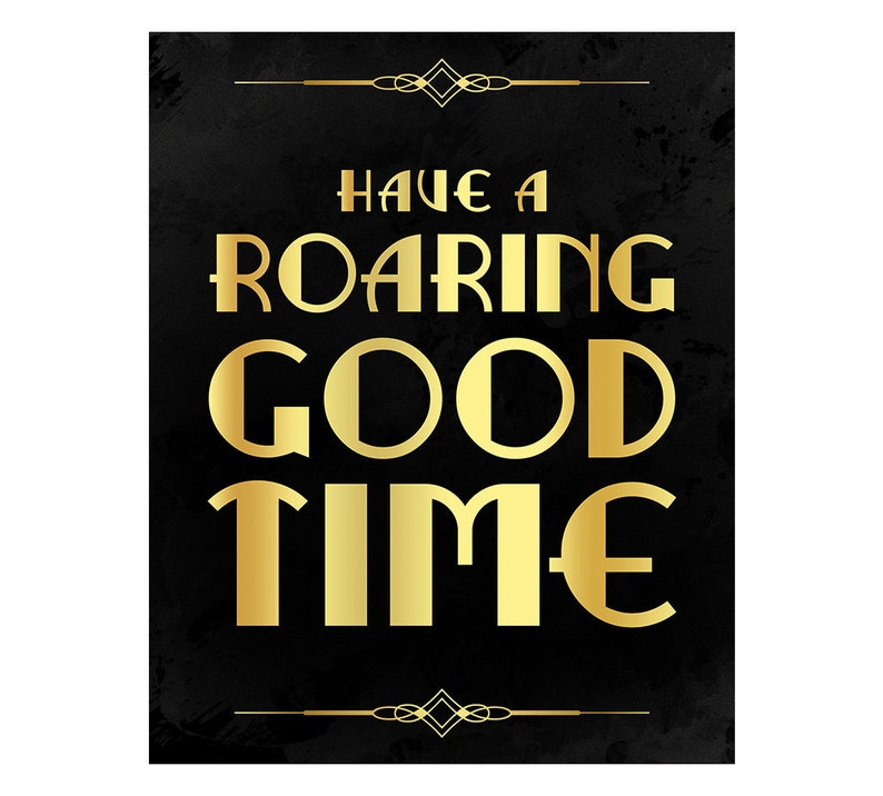 Have a Roaring Good Time Sign. Great Gatsby Decorations. - Etsy