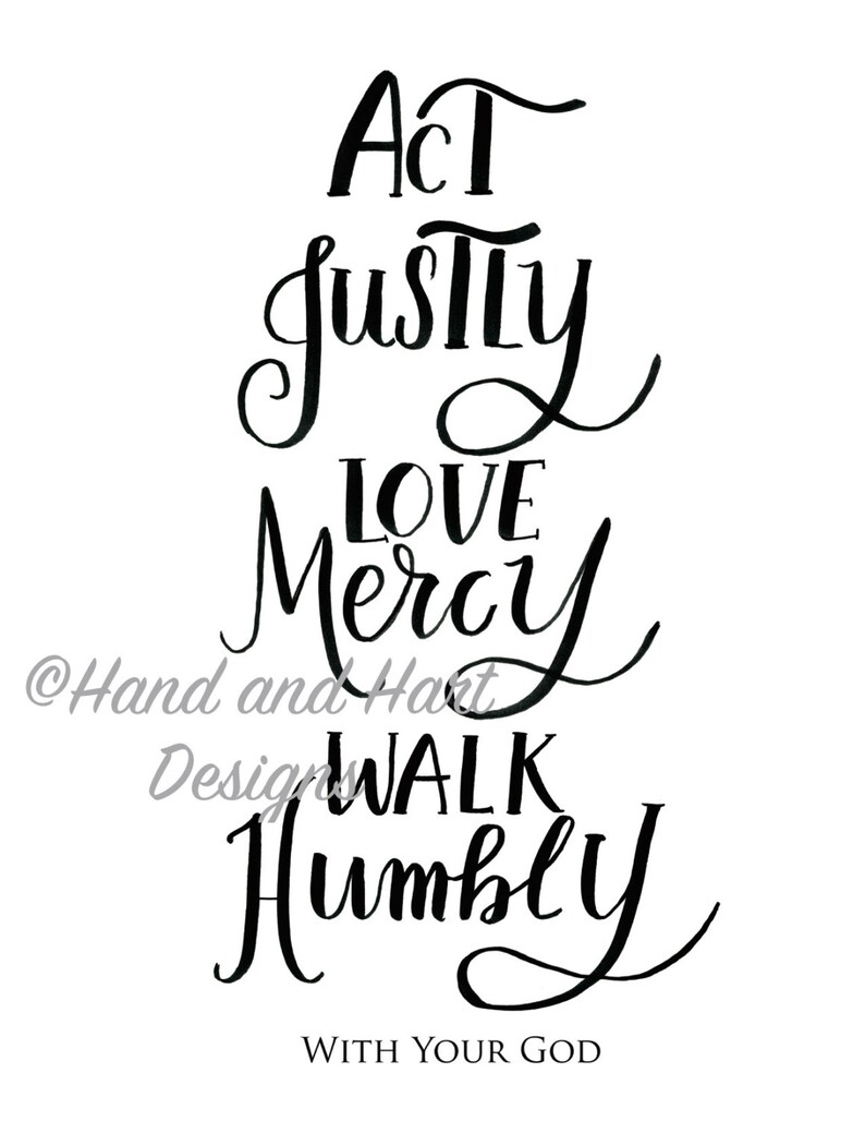 Act Justly, Love Mercy, Walk Humbly, Micah 6 8, Watercolor Printable ...