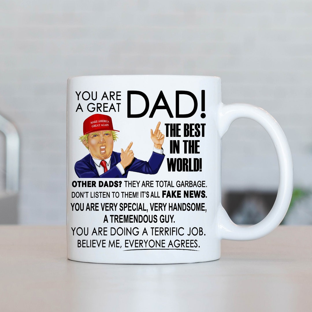 Dad Mug - Trump Mug - Father's Day Gift Funny Trump Great DAD Ceramic ...