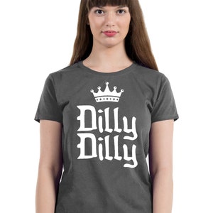 Dilly Dilly Funny Beer Commercial Viral - Women's T-shirt - Etsy