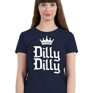 Dilly Dilly Funny Beer Commercial Viral - Women's T-shirt - Etsy