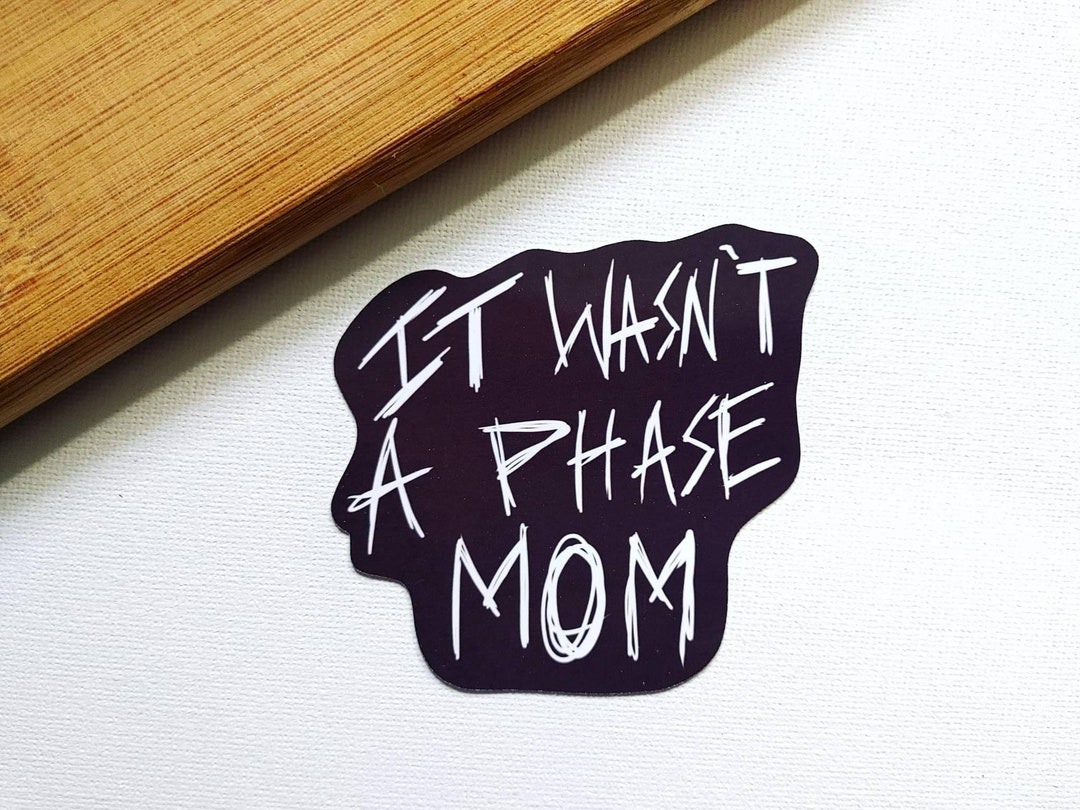 It Wasn’t a Phase Mom Punk Emo Sticker - Etsy
