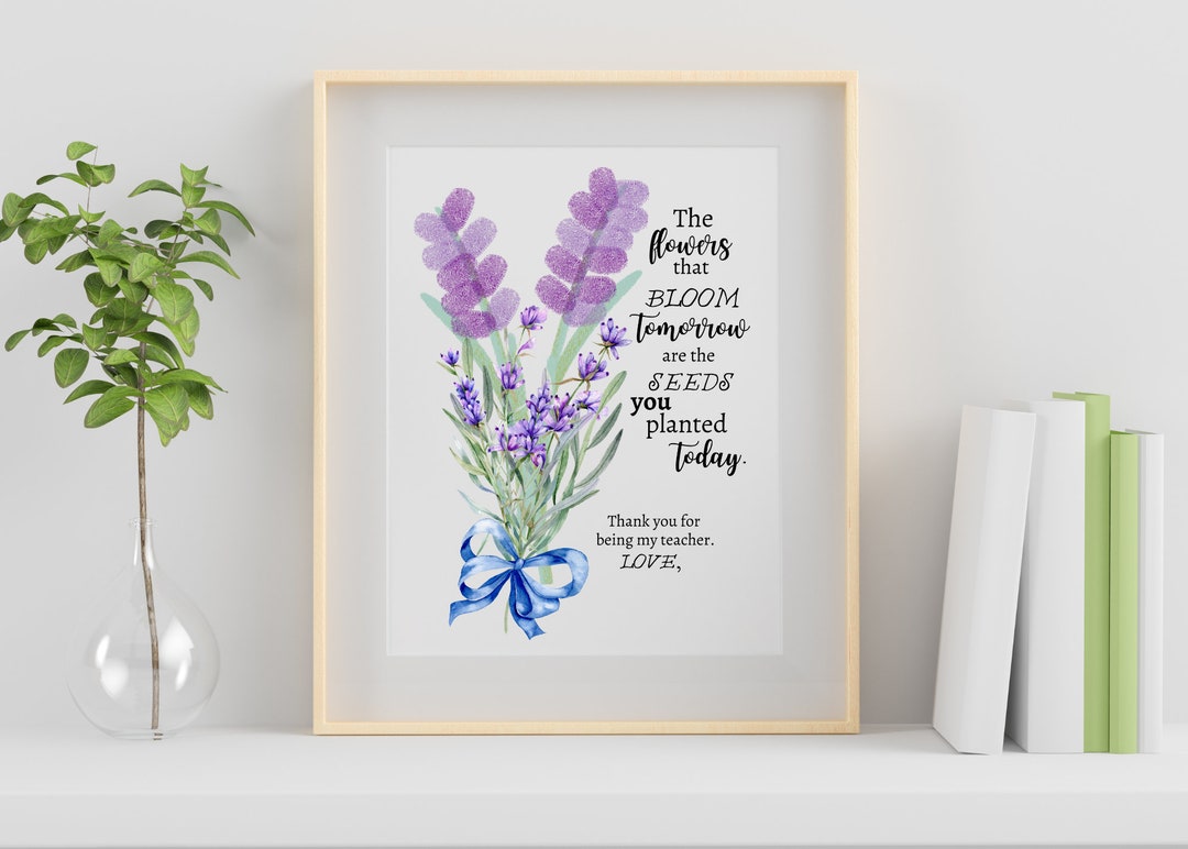 Teacher Appreciation Gift From Student, Flowers That Bloom Tomorrow ...