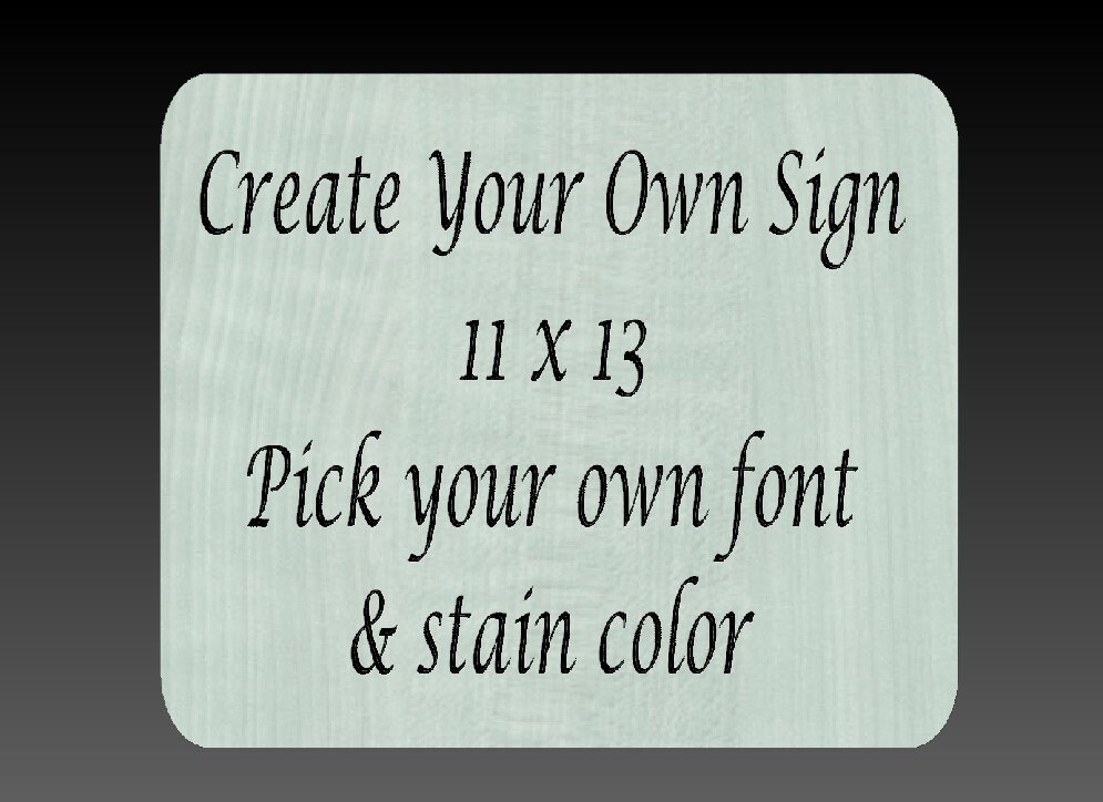 Create Your Own Sign 11x13 Custom Sign Customized Sign | Etsy