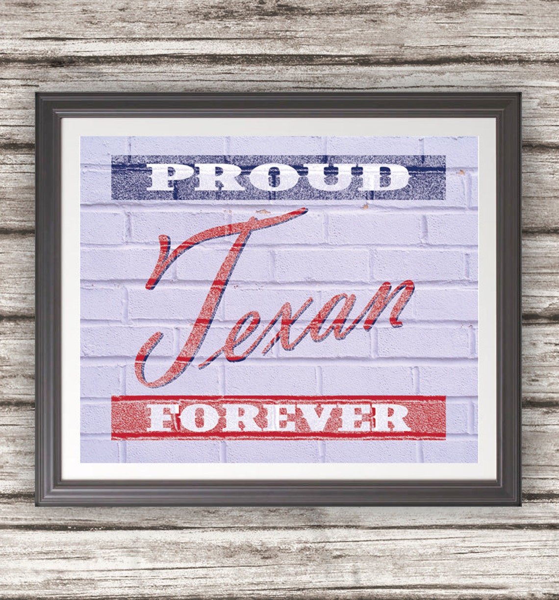 Proud Texan Forever Multiple Backgrounds Red Blue Art Print - Etsy