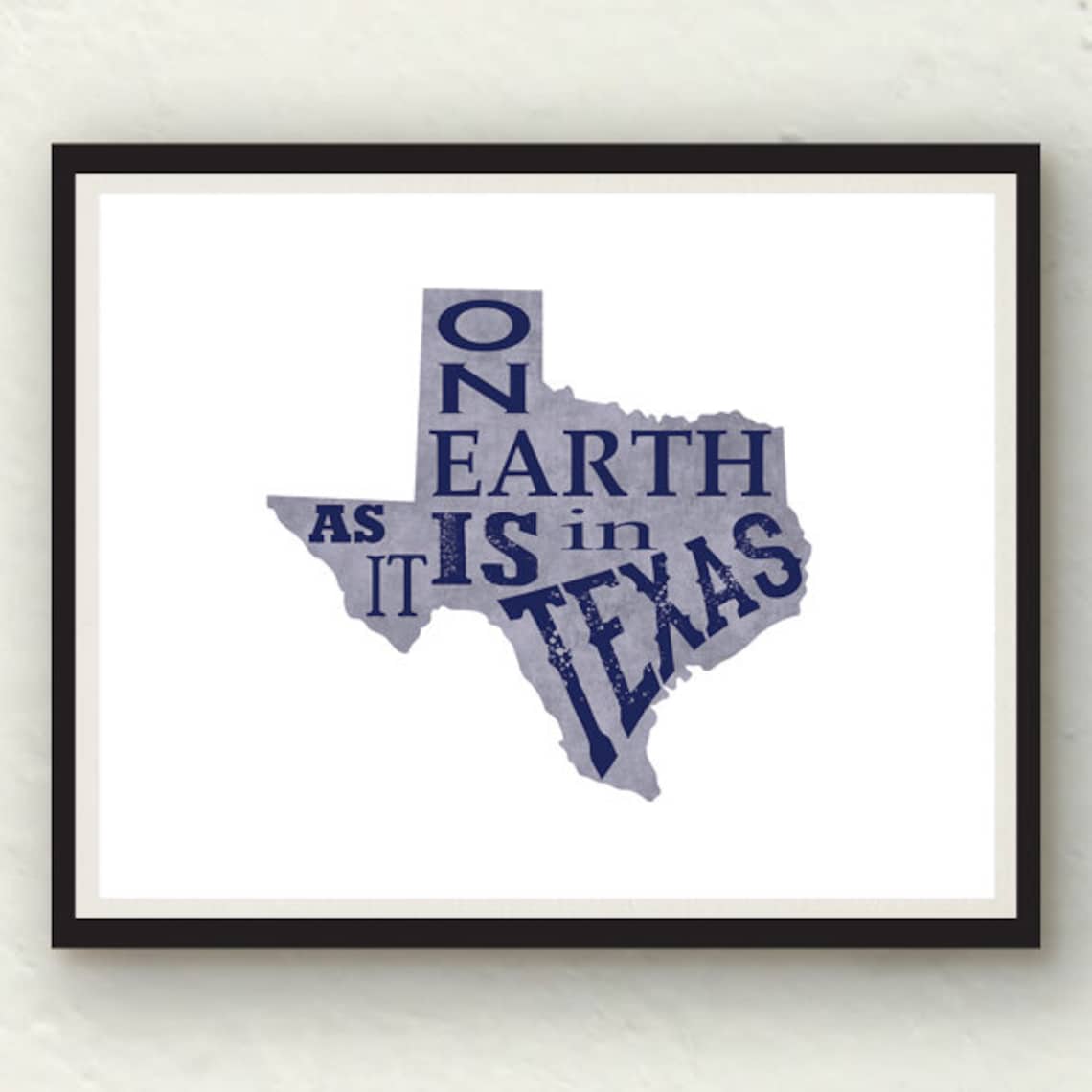 On Earth as It is in Texas Art Print Wall Art Home Decor Photo Print - Etsy