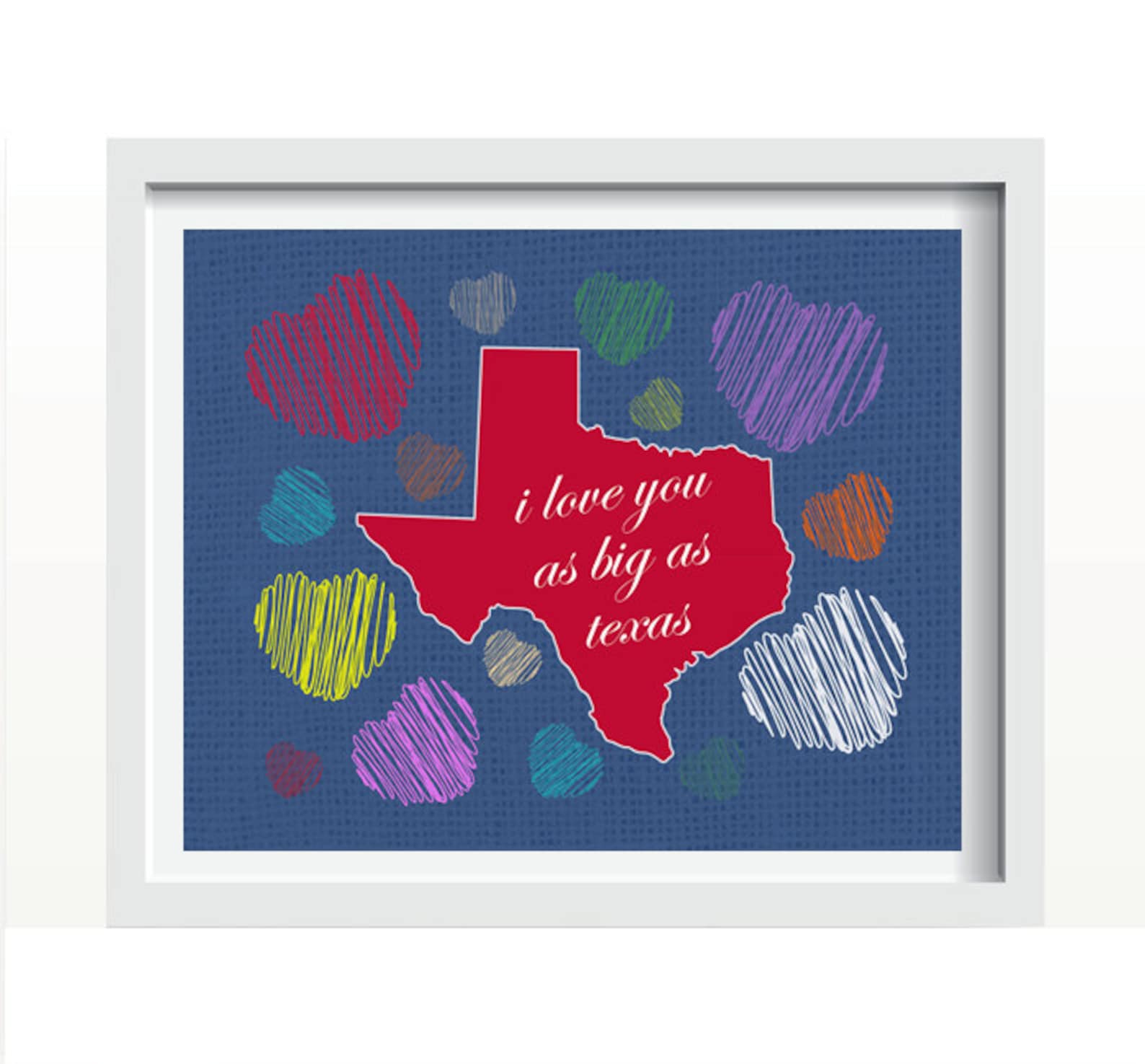 I Love You as Big as Texas Red Blue Yellow Green Pink Photo Art Print ...