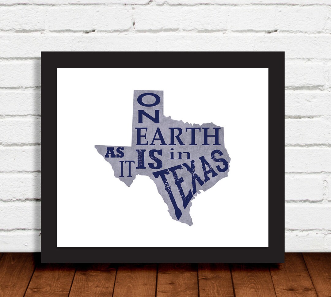 On Earth as It is in Texas Art Print Wall Art Home Decor Photo Print - Etsy