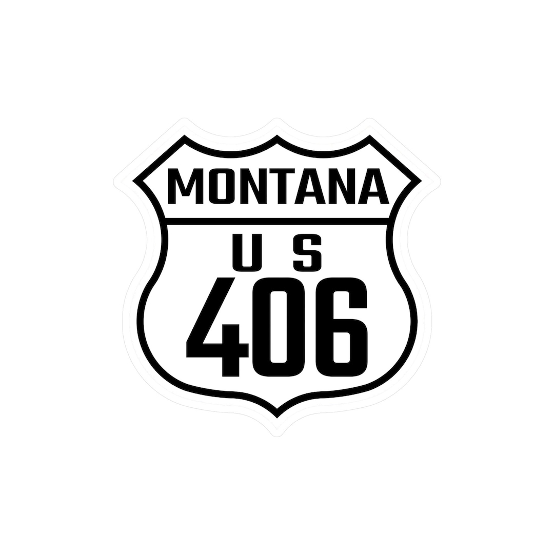 Montana Sticker Vinyl Decal 406 Road Sign Kiss-cut Laptop Tumbler ...