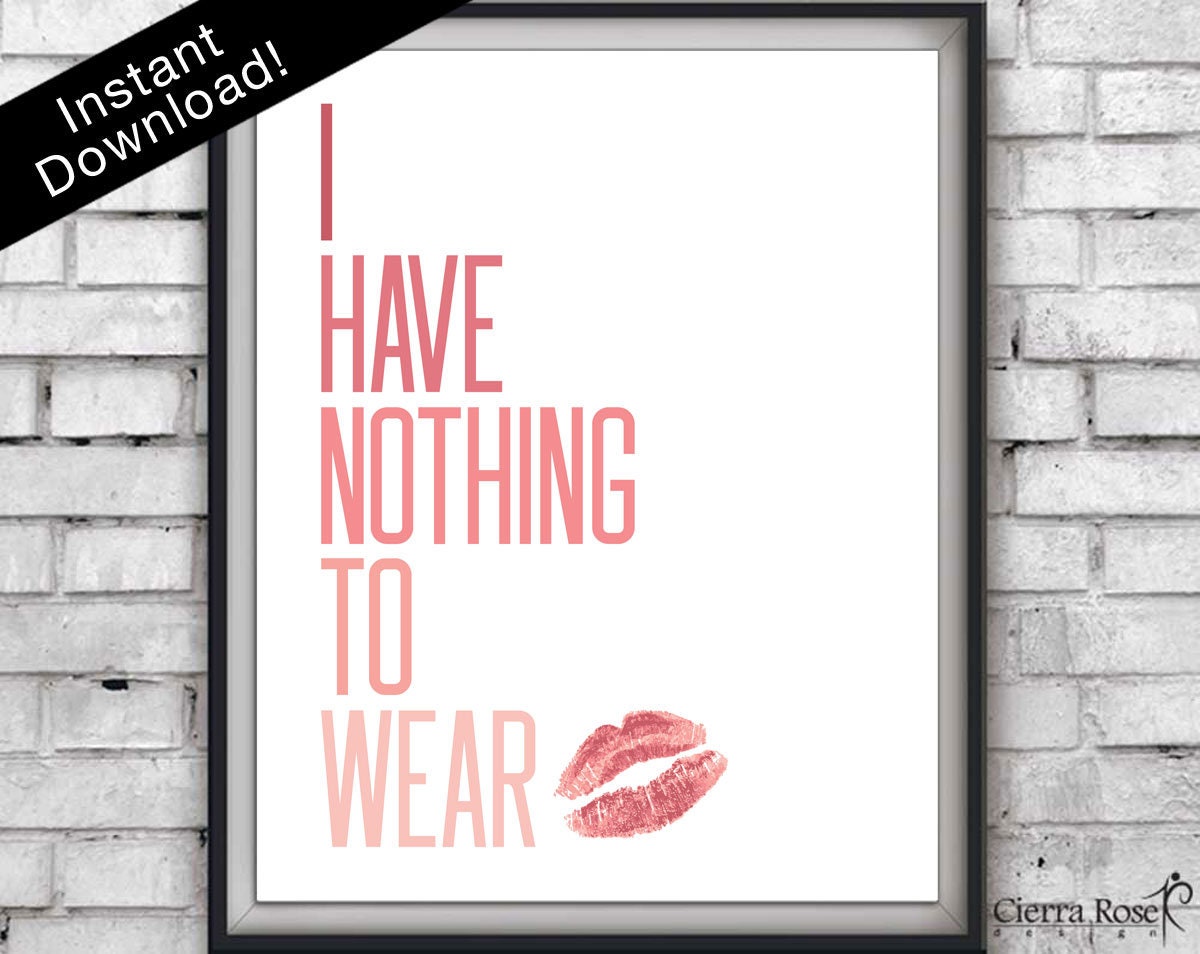 I Have Nothing to Wear Print, Pink Prints, Fashion Prints, Vanity Decor ...