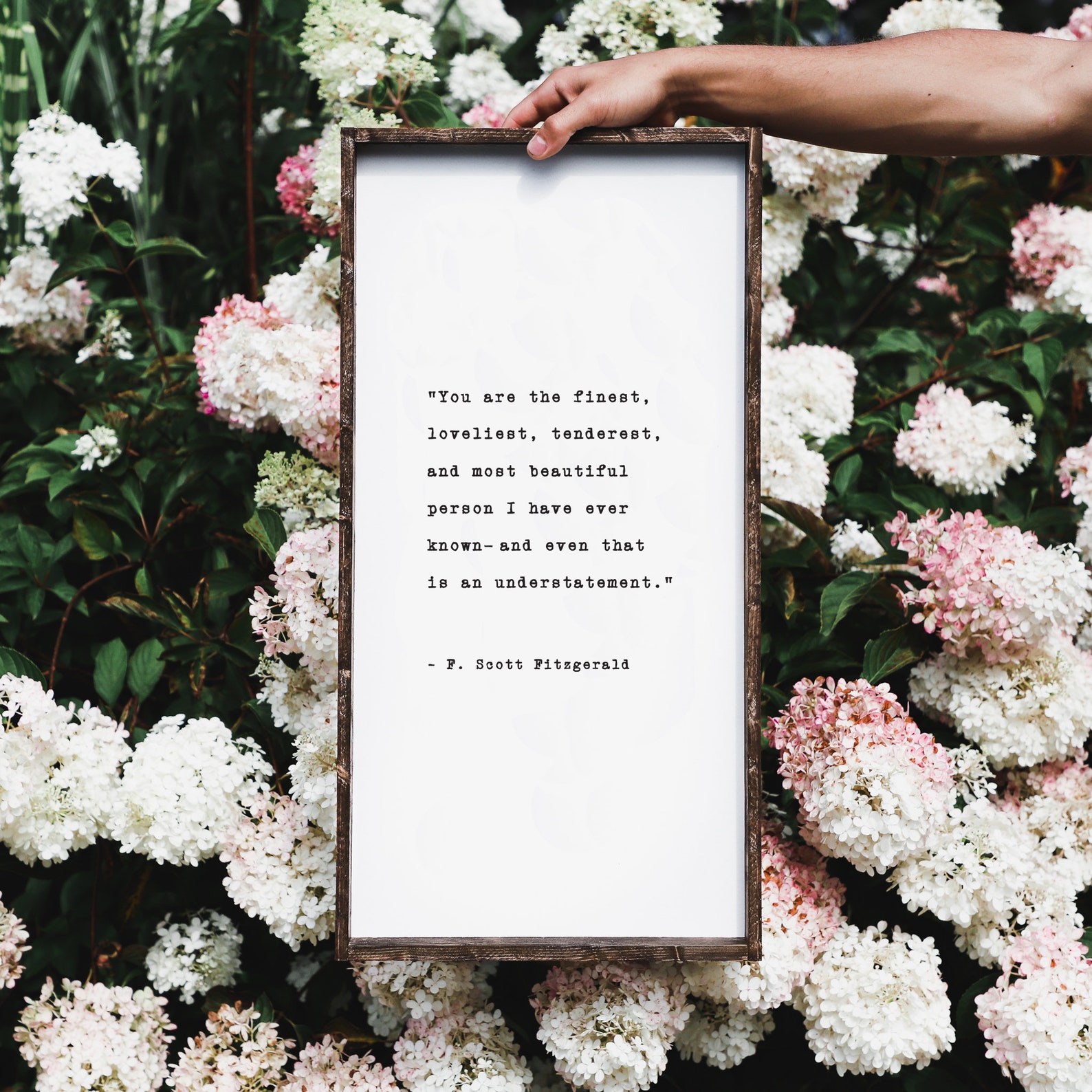 You Are the Finest, Loveliest, Tenderest Framed Wood Sign. F Scott ...