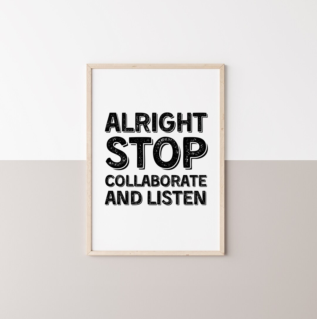 Alright Stop Collaborate and Listen Poster, Hip-Hop-Kunst, Hip-Hop ...