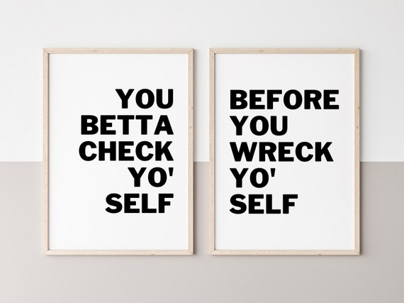 Check Yourself Before You Wreck Yourself Ice Cube