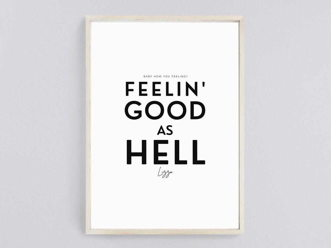 Lizzo Prints, Lizzo Poster, Lizzo Wall Art, Feeling Good as Hell, Quote Prints, Quote Wall Art ...
