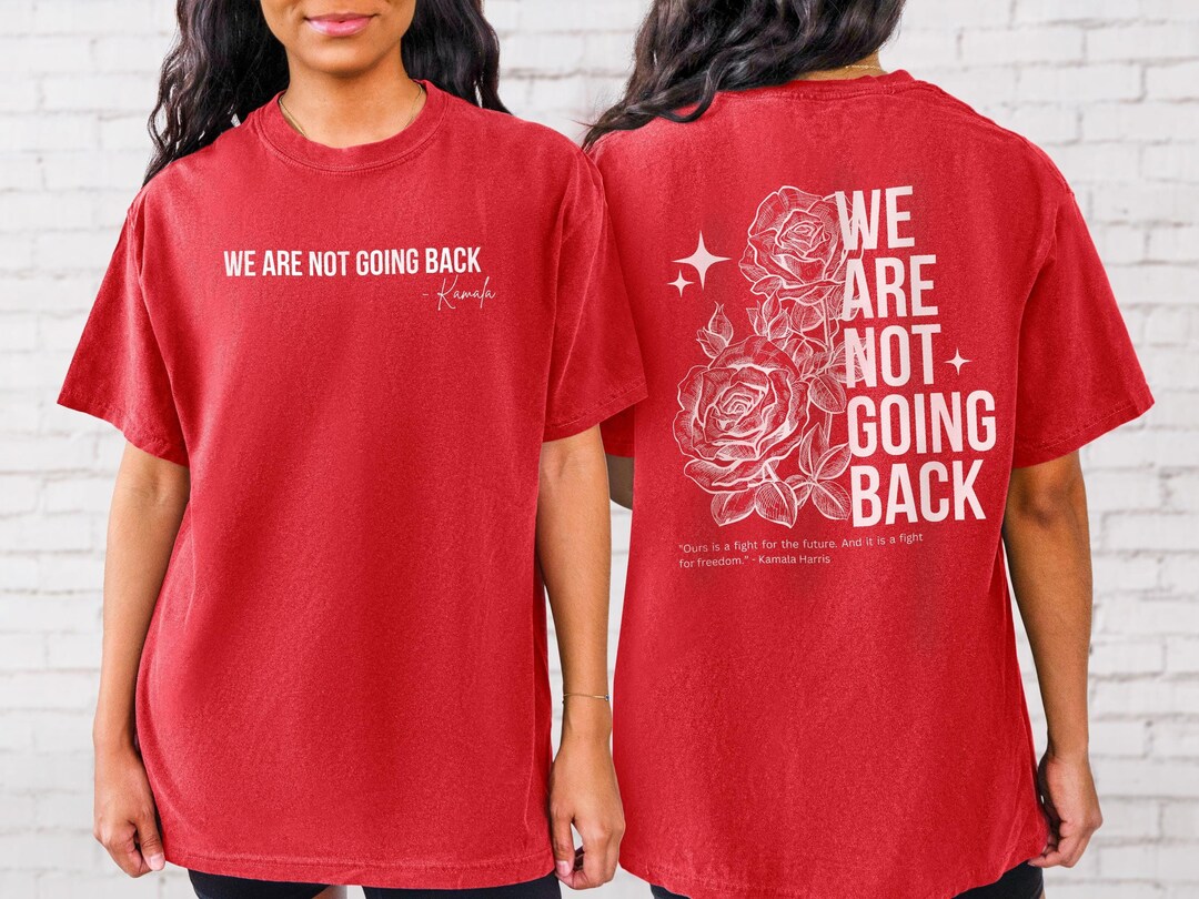 We Are Not Going Back DST Inspired T Shirt, DST Stroll to the Polls ...