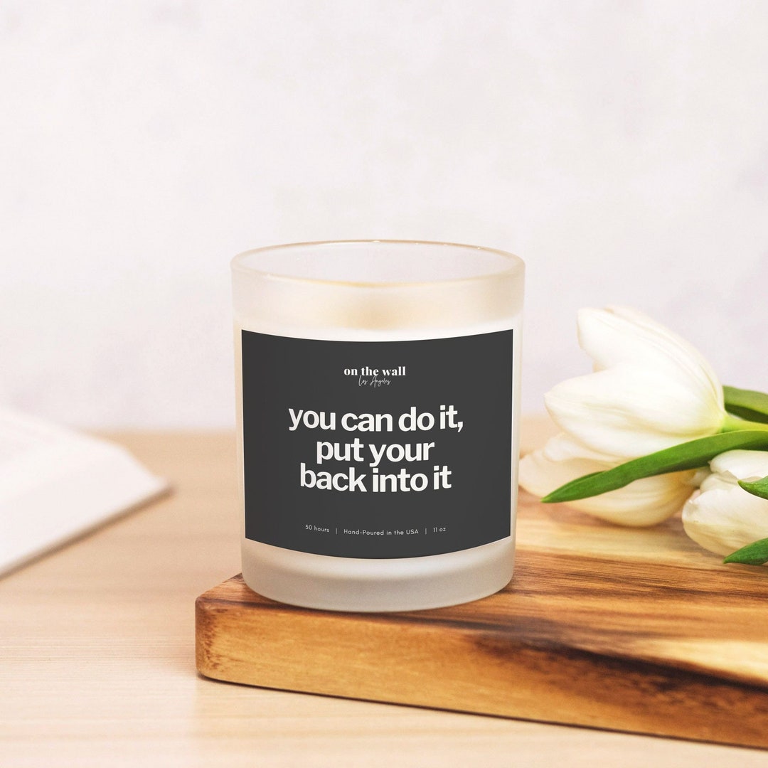 You Can Do It Put Your Back Into It Ice Cube Candle for Hip Hop Fan Encouragement Gift Cheer up ...