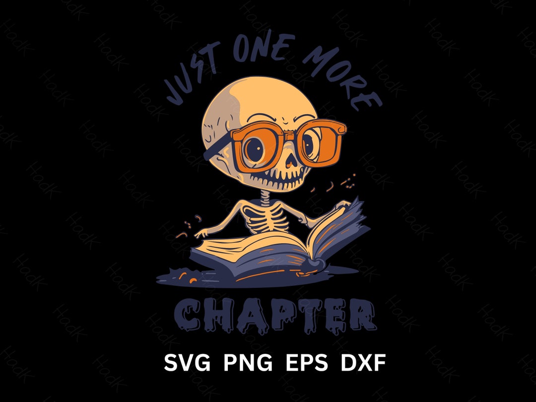 One More Chapter Skeleton Reading Book Svg Png Digital - Etsy