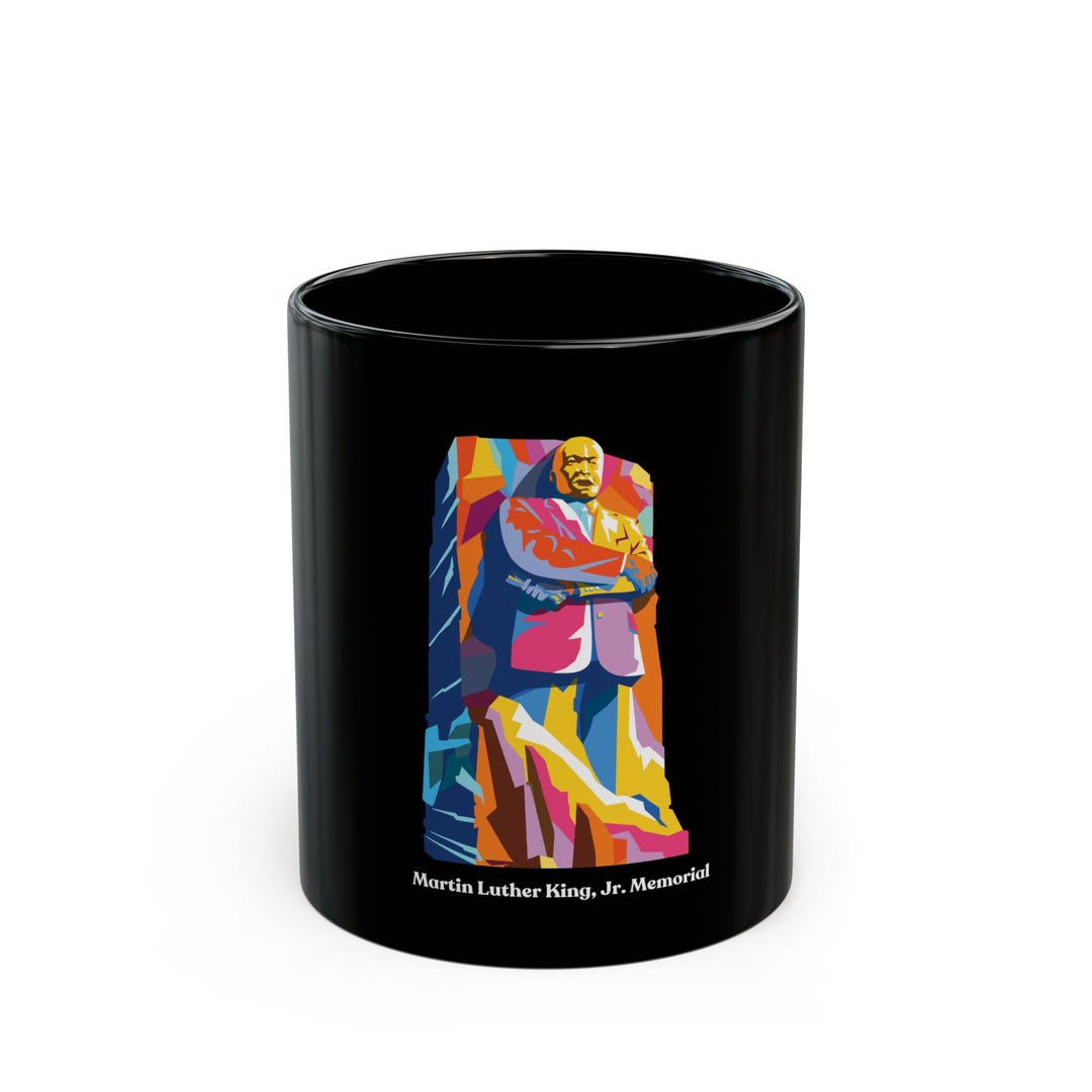 Martin Luther King Memorial Black Mug (11oz, 15oz) - Etsy