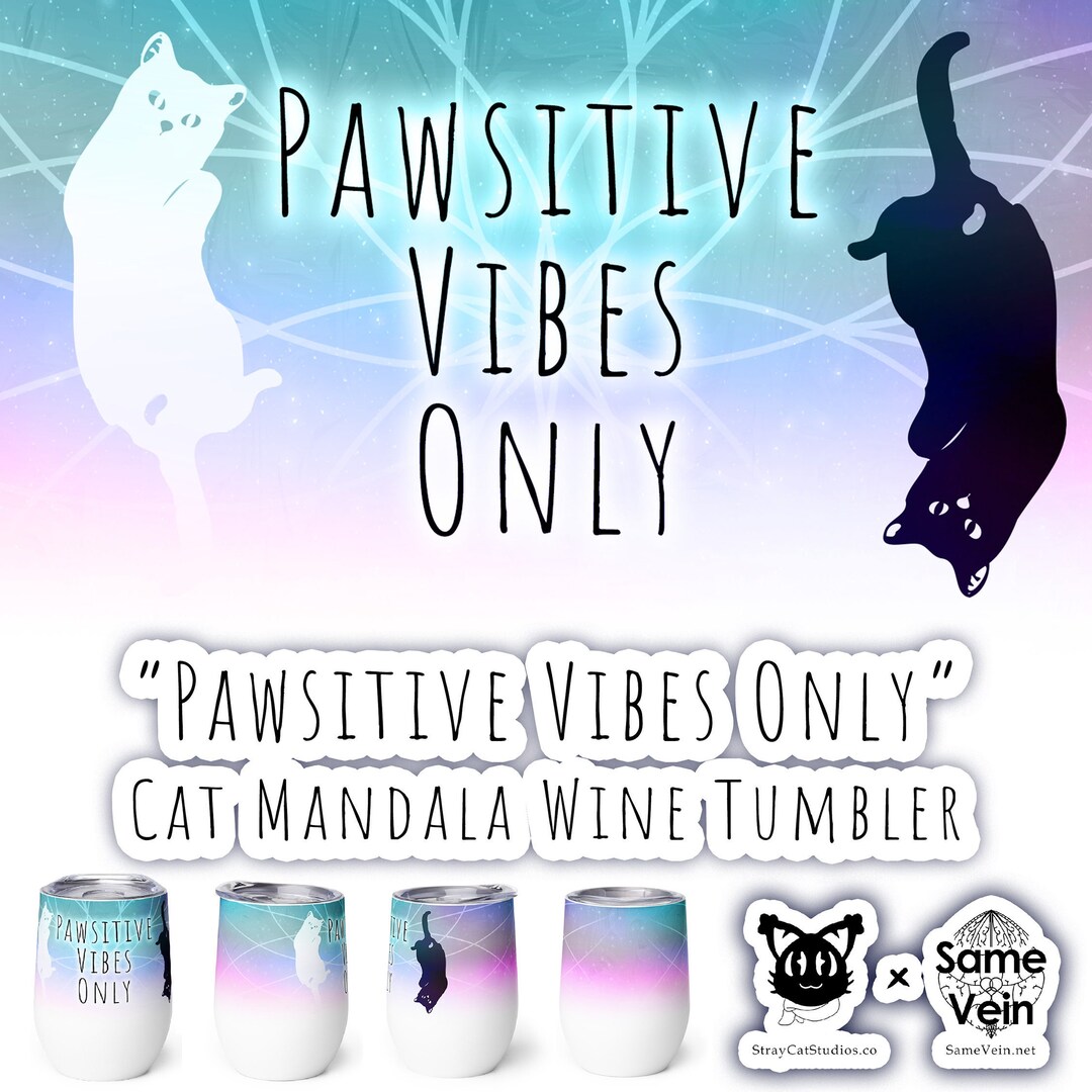 Pawsitive Vibes Only Cat Mandala Wine Tumbler 12oz Stemless Stainless ...