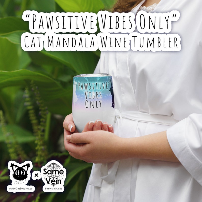 Pawsitive Vibes Only Cat Mandala Wine Tumbler 12oz Stemless Stainless ...