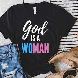 God is a Woman Shirt Spiritual Shirt Feminist AF Shirt GRL PWR Tshirt ...