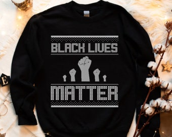 Black Lives Matter Sweater - Etsy