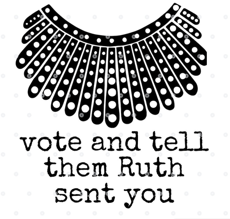 Ruth Bader Ginsburg SVG Vote and Tell Them Ruth Sent Me - Etsy