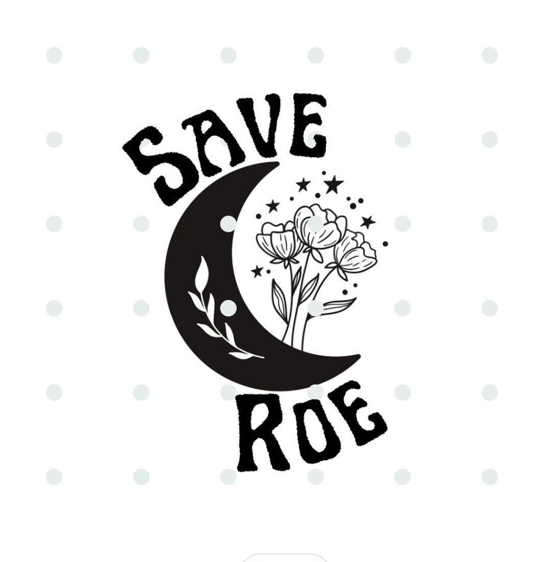 Save Roe Womens Rights SVG Feminist SVG Pro Choice SVG Pro Roe V Wade ...