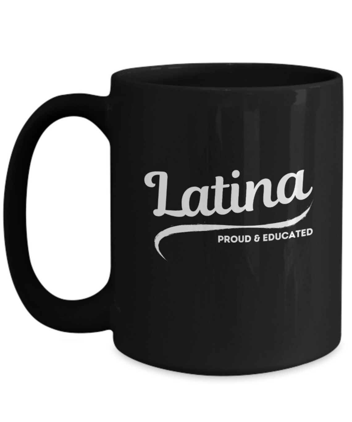 Latina Mug Proud and Educated Latina Latino Coffee Mug Hispanic Latin ...