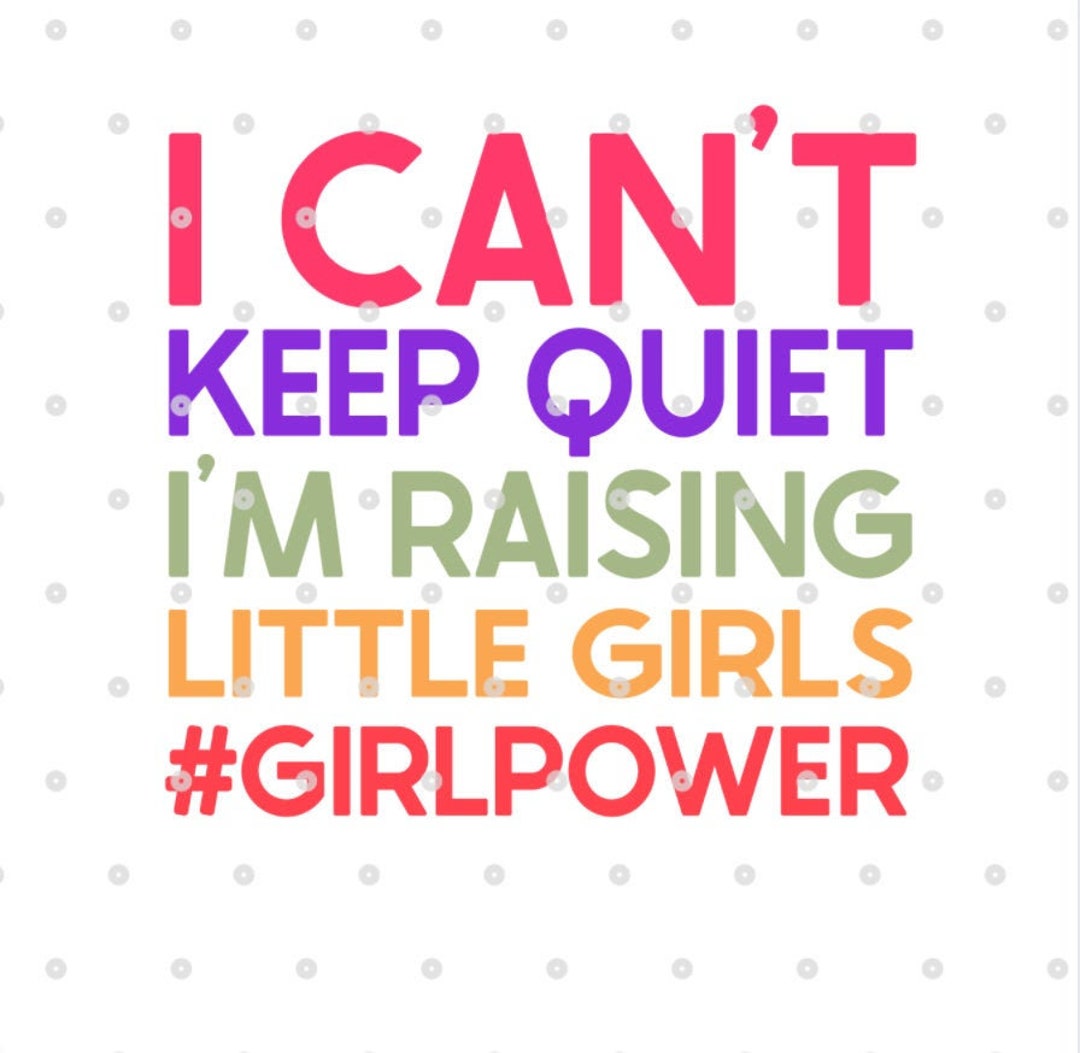 Girl Power Svg Feminist Svg I Cant Keep Calm Svg Motherhood Svg Women