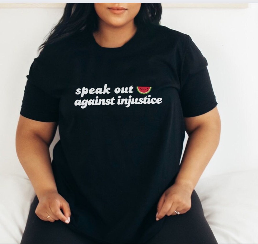 Speak Out Against Injustice Protest Shirt Palestine Shirt Political ...