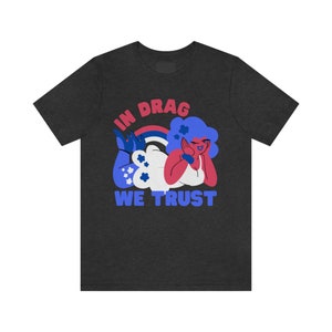 In Drag We Trust Drag Queen Shirt Protest Shirt Equality Shirt Gay ...
