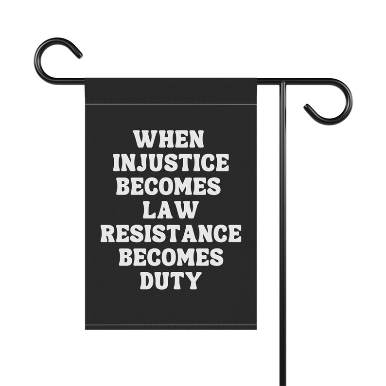 When Injustice Becomes Law Resistance Becomes Duty Flag Pro Choice ...