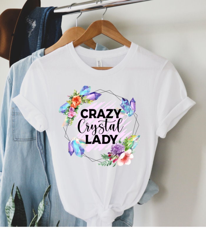 Crazy Crystal Lady Shirt Crystal Shirt Crystal Lovers Tshirt - Etsy ...
