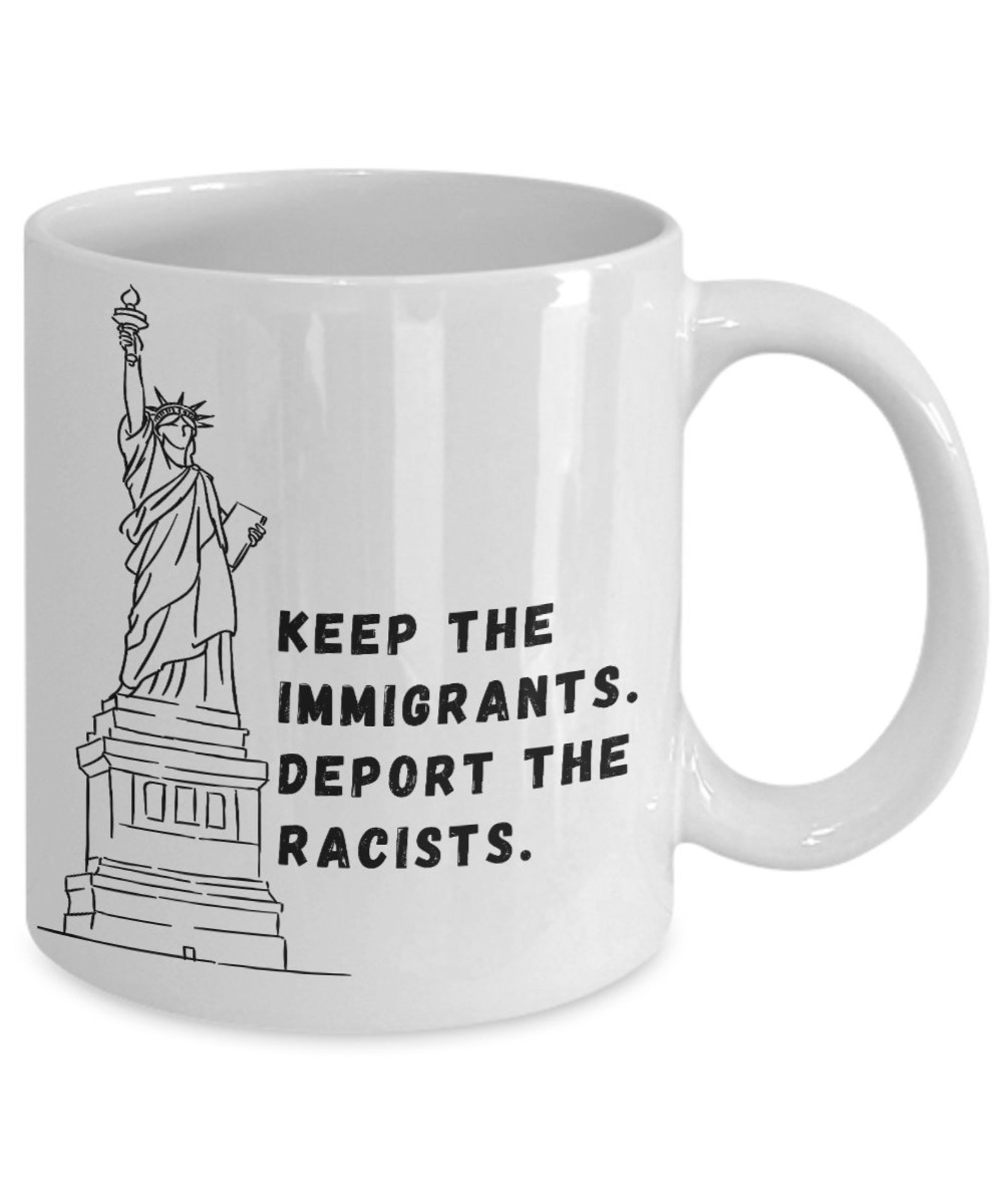 Keep the Immigrants Deport the Racists Mug Immigration Coffee Cup ...