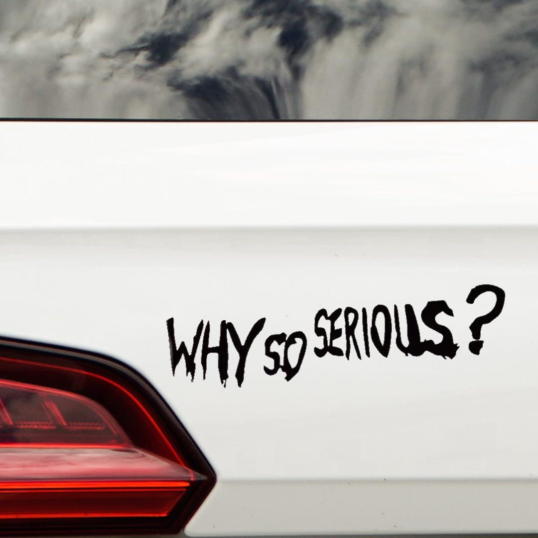 Why so Serious Waterproof Sticker Decal Laptops Cars Water Bottle ...