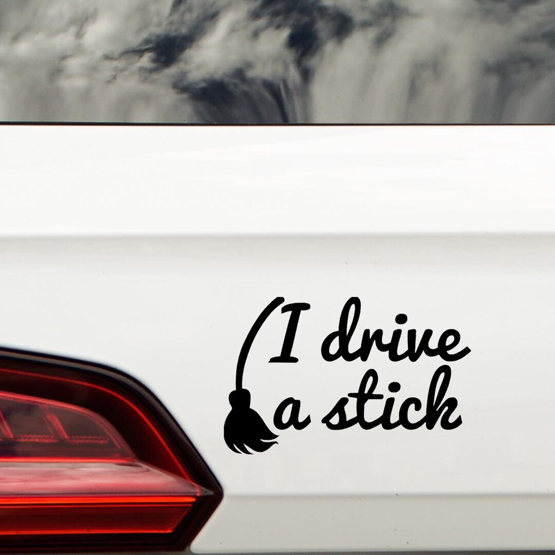 I Drive A Stick Car Sticker Funny Car Stickers Car Decals Bumper ...