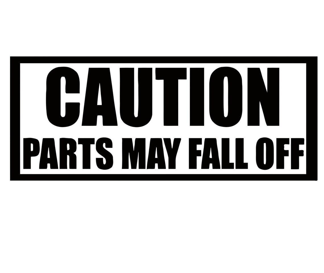 Caution Parts May Fall off Car Bumper Vehicle Sticker Funny - Etsy