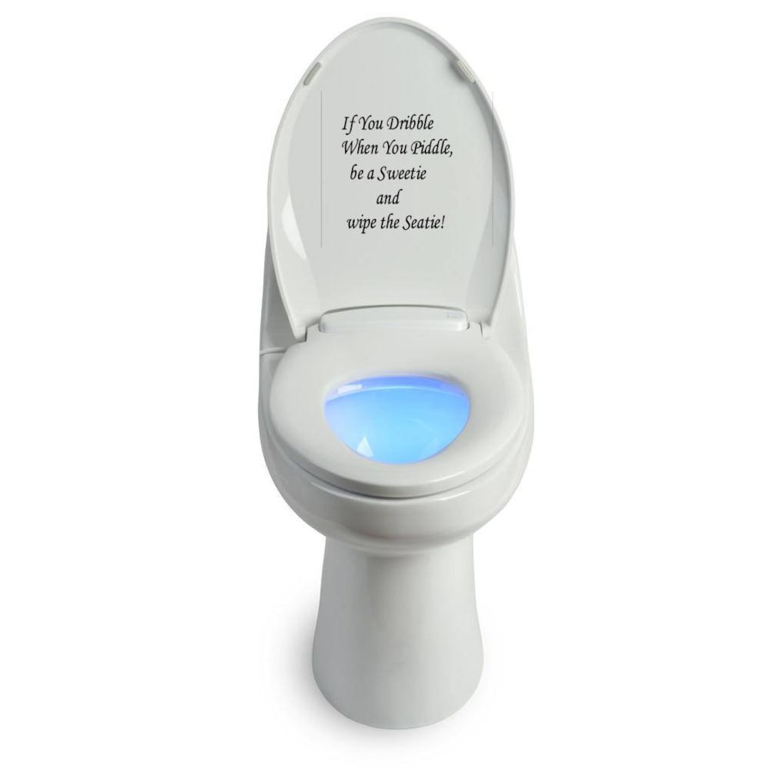 If You Dribble When You Piddle Be A Sweetie and Wipe the Seatie Toilet ...