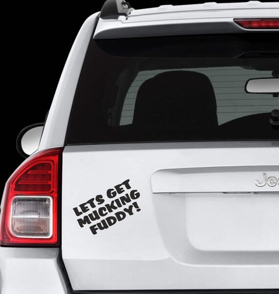 Lets Get Mucking Fuddy 4 x 4 Offroad Quote Motto Sign Logo | Etsy