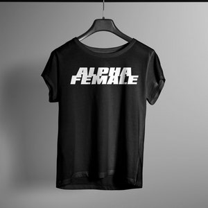 Alpha Female Women's' T-shirt Mother Mothers Day Power Woman Girl Power ...