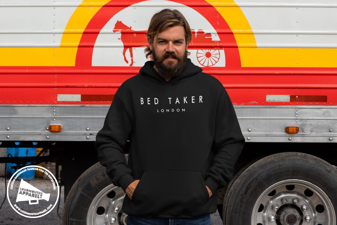 Bed Taker Unisex Ted Baker Parody Hoody Hooded Sweatshirt Designer - Etsy