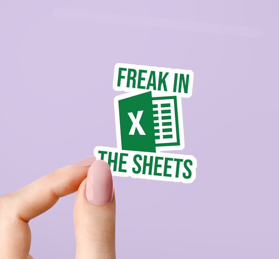 Freak in the Sheets Sticker Freak in the Sheets Excel Vinyl - Etsy