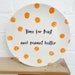Plate Hand Painted Funny Quote Personalised Ceramic Plate Side Plate ...