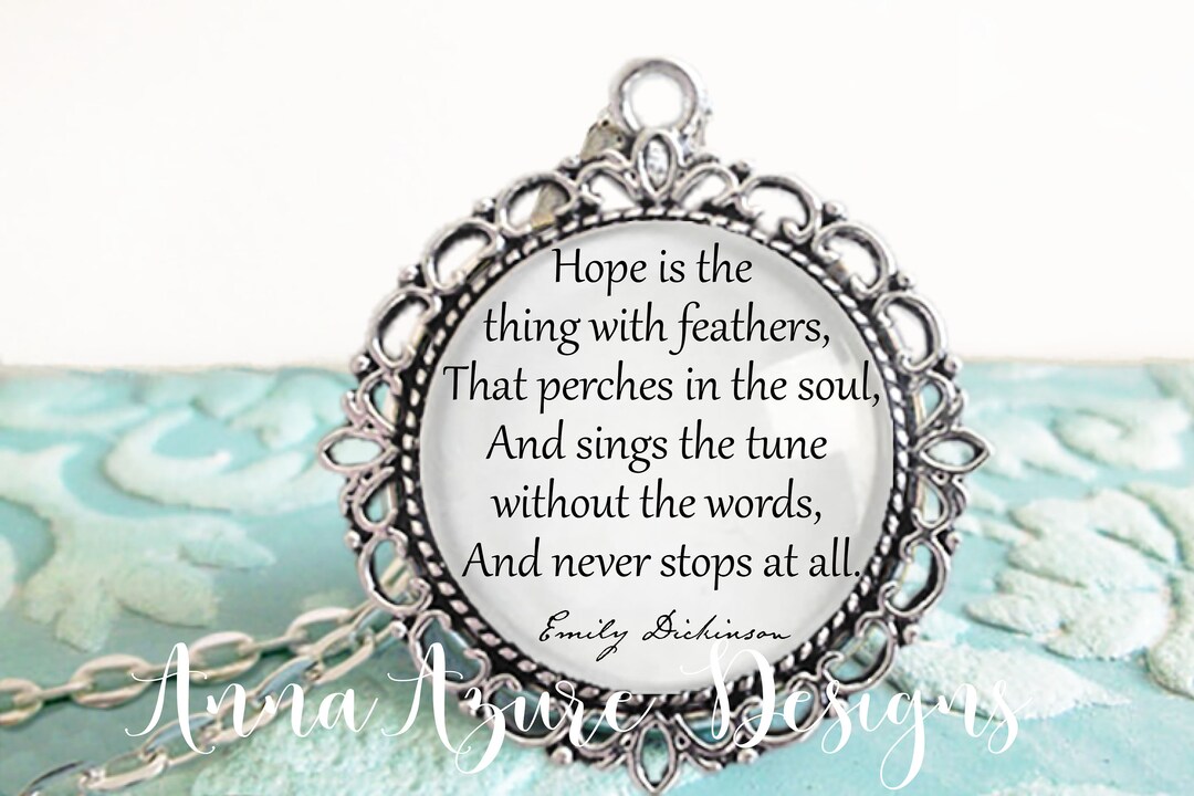 Emily Dickinson - Hope is the Thing With Feathers That Perches in the ...